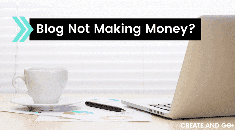 7 Real Reasons Why Your Blog Is Not Making Money